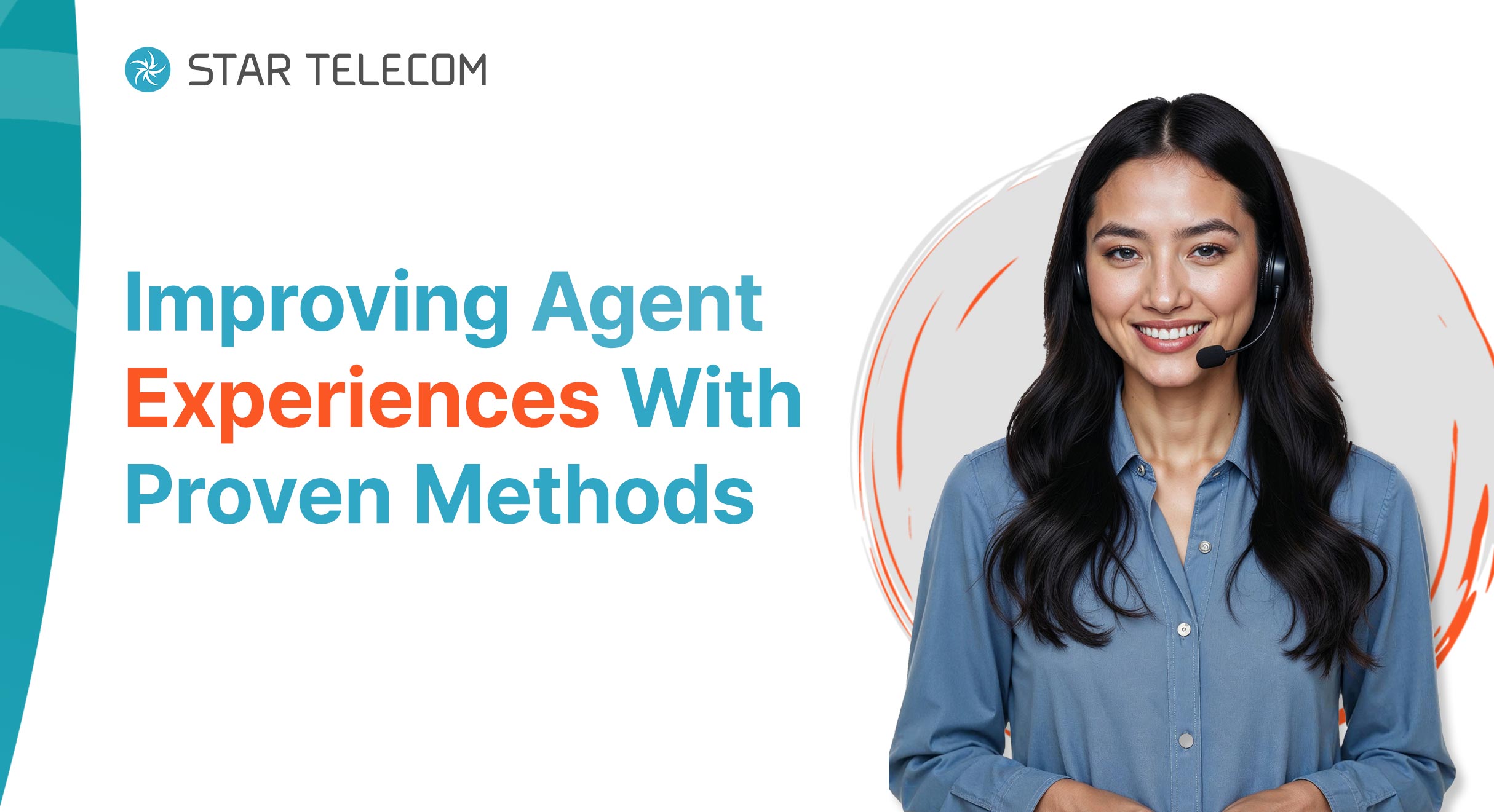 Improving Agent Experiences With Proven Methods